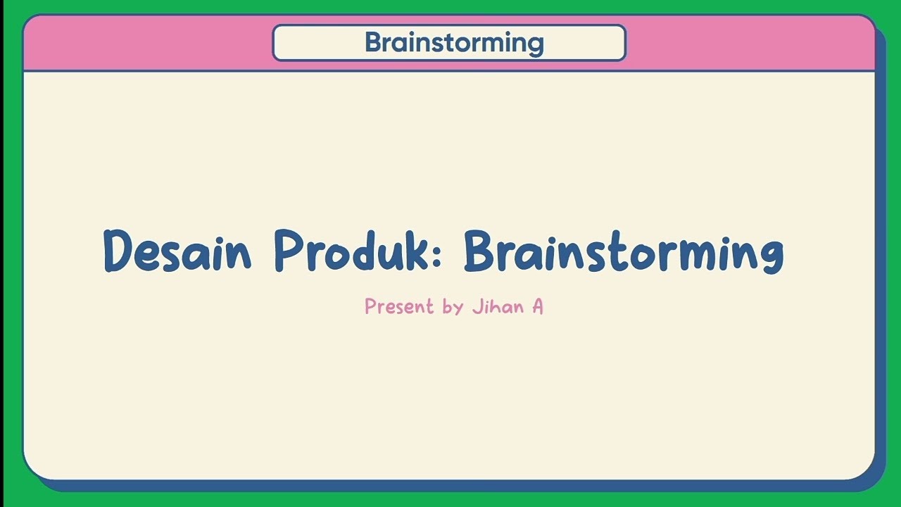 Brainstorming dalam Desain Produk | Present by Jihan Arifah - YouTube