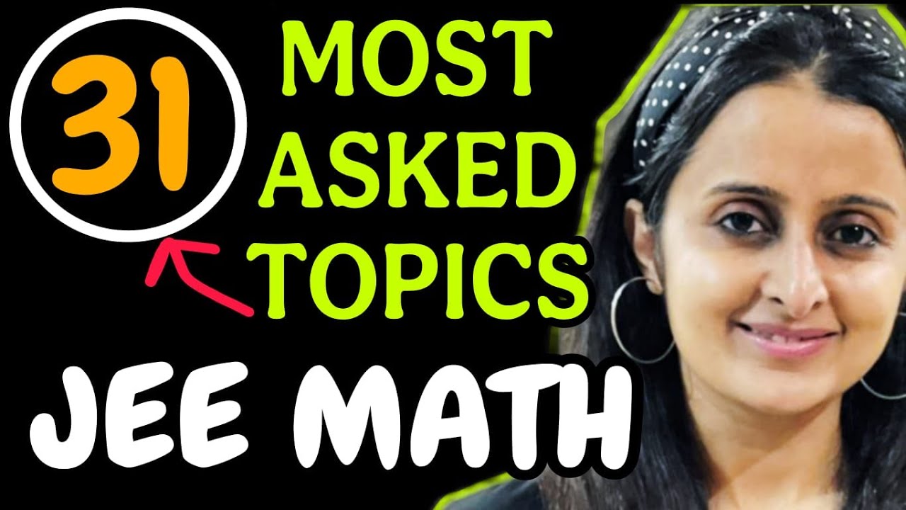 JEE MAINS 2025: 31 MOST REPEATED/ASKED TOPICS OF JEE MATH (with CLICKABLE PDF) | NEHA AGRAWAL ...