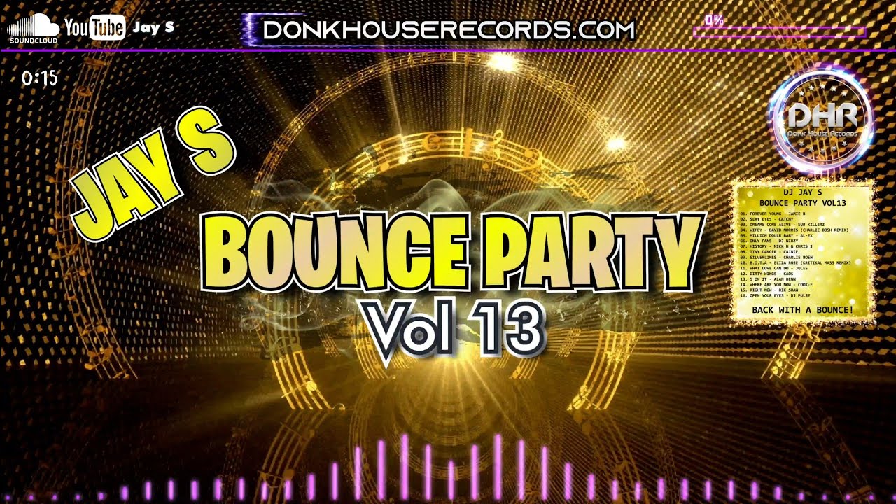 Dj Jay S - Bounce Party Vol 13 (Back With A Bounce!) - DHR - YouTube