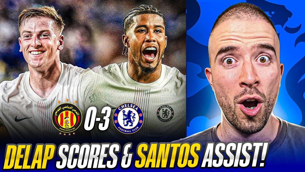 CHELSEA COAST INTO LAST 16 AS DELAP SCORES & SANTOS ASSISTS! | ES TUNIS 0-3 CHELSEA - YouTube