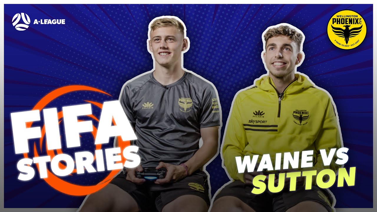 FIFA Stories | Ben Waine and Sam Sutton | Wellington Phoenix - YouTube