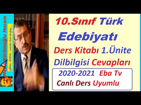 10.Sınıf Türk Edebiyatı Ders Kitabı 1.Ünite Dilbilgisi Cevapları 2020-2021;Eba Tv Canlı Ders Uyumlu