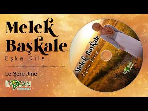 Melek Başkale Le Şere Jıne