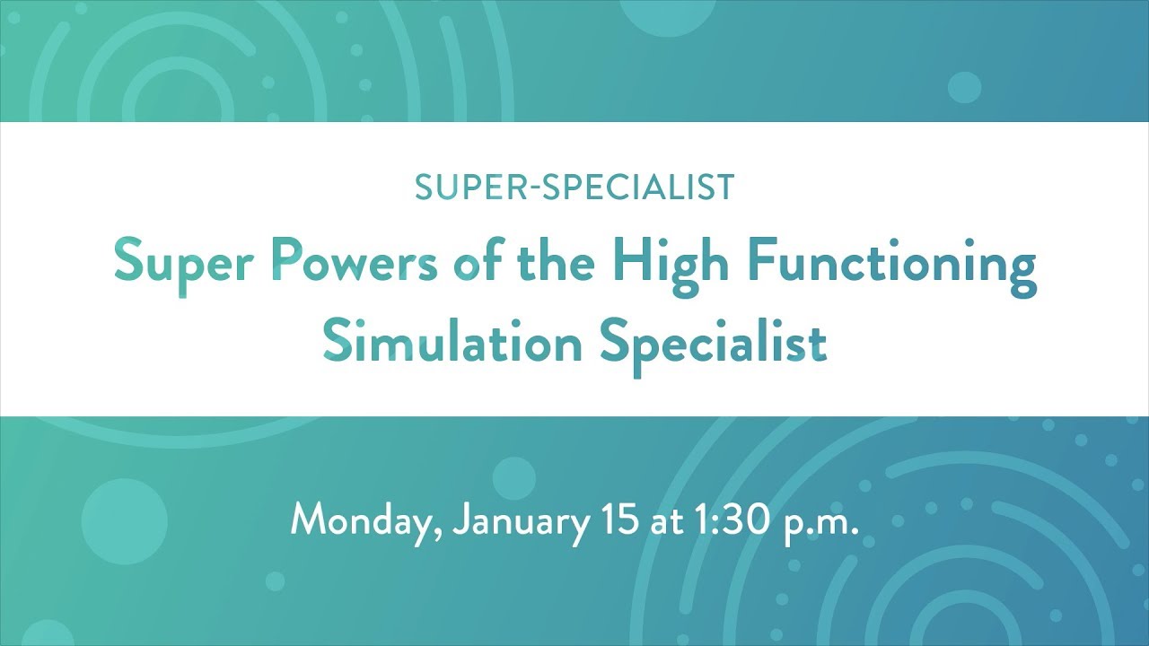 Super Powers of the High Functioning Simulation Specialist - YouTube