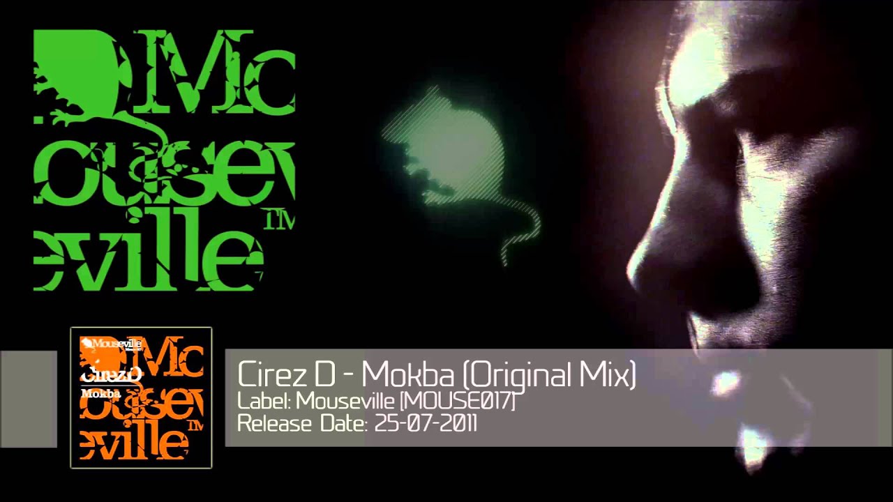 Cirez D - Mokba (Original Mix) [MOUSE017] - YouTube