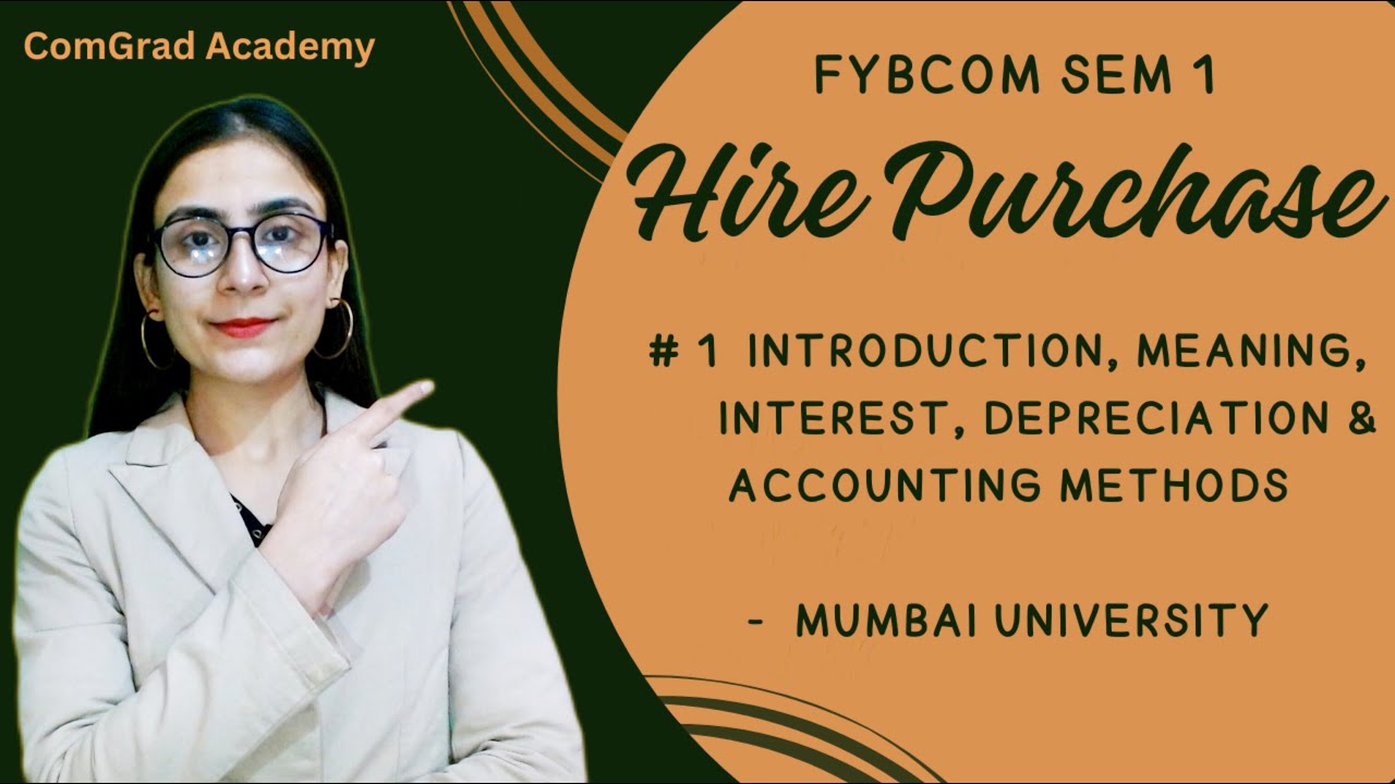#1 Hire Purchase Introduction| FYBCOM SEM 1 MU| b.com accounts| #bcom #mumbaiuniversity - YouTube