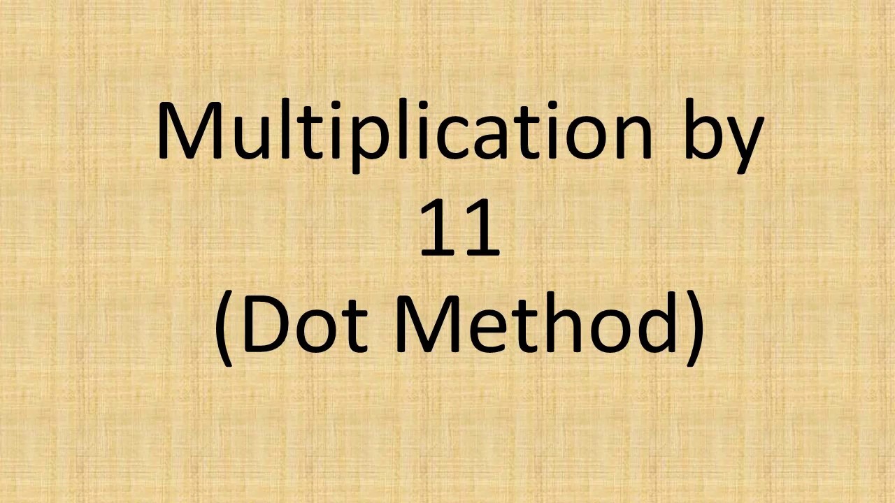 Multiplication by 11 (Dot Method) - YouTube