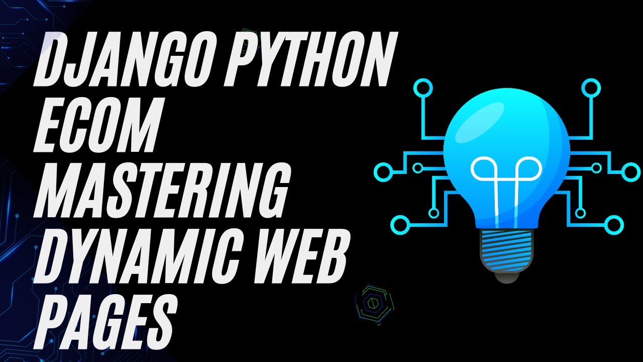 Django Python Ecom Mastering Dynamic Web Pages - YouTube