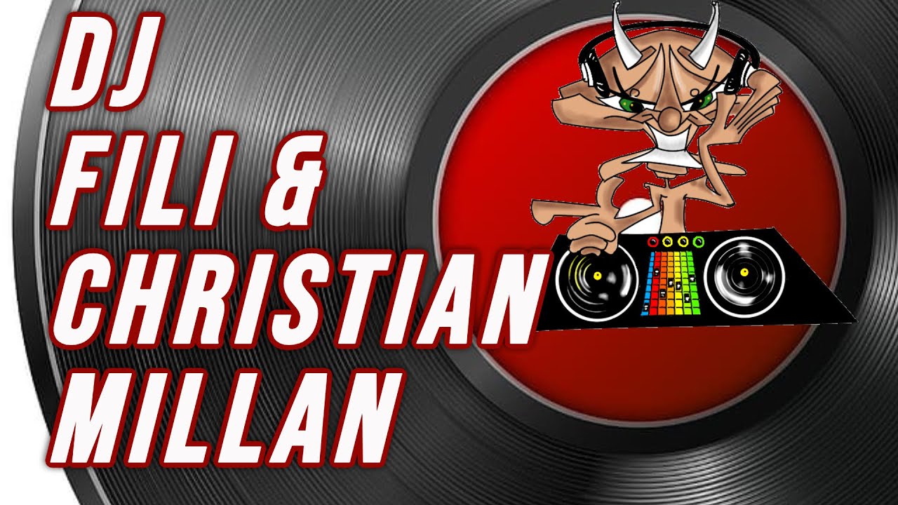 DJ FILI & CHRISTIAN MILLAN - YouTube