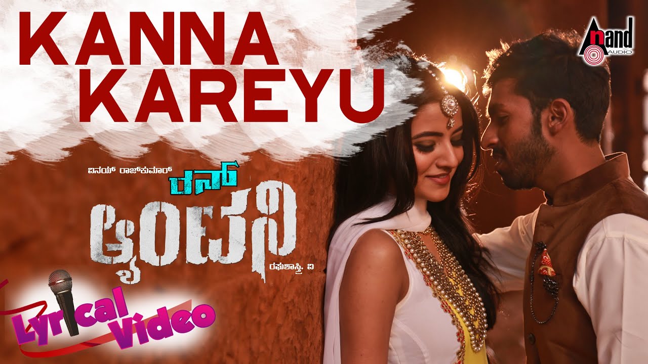 Run Antony | Kanna Kareyu Lyrical Video | Vinay Rajkumar | Rukshar Mir ...