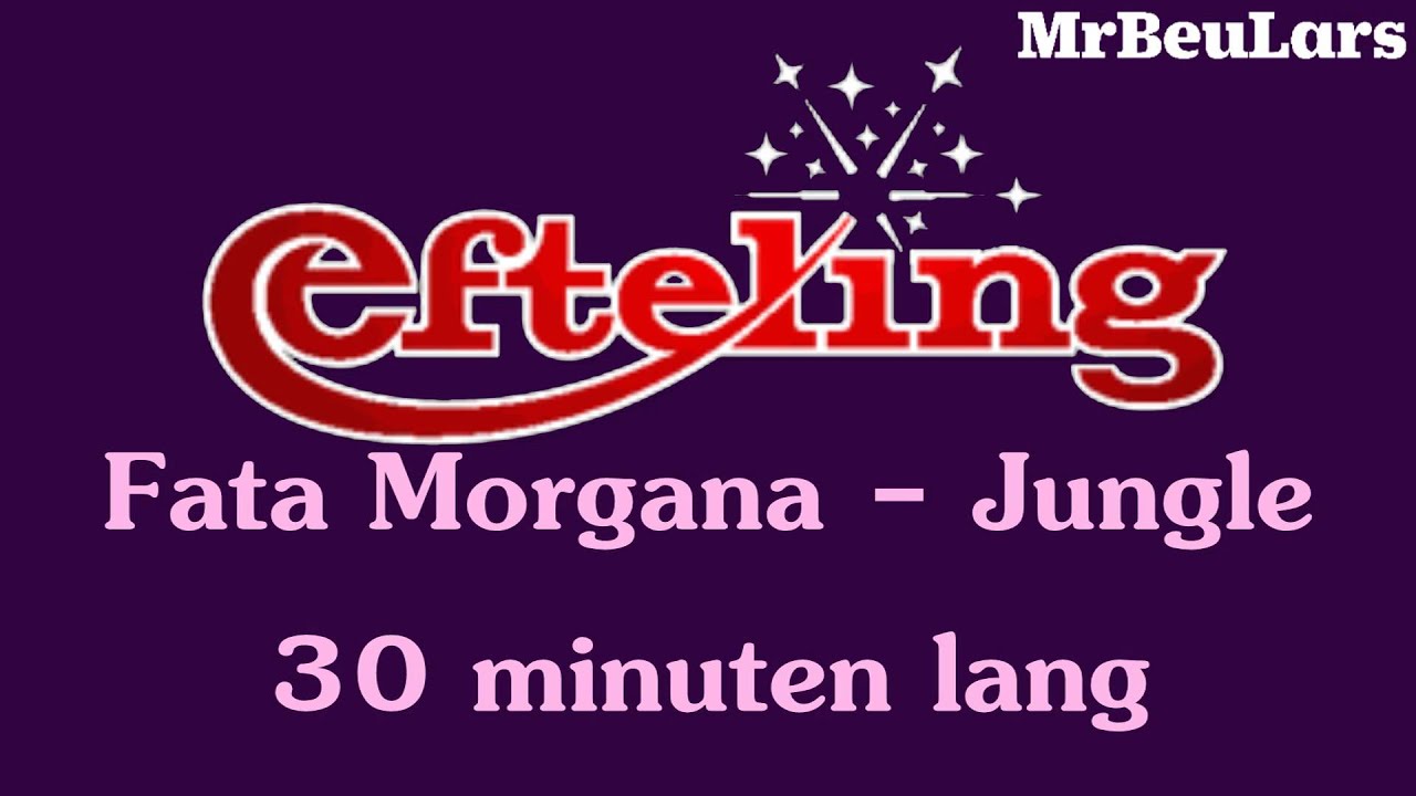 Efteling Muziek Fata Morgana Jungle 30 Minuten Versie Youtube