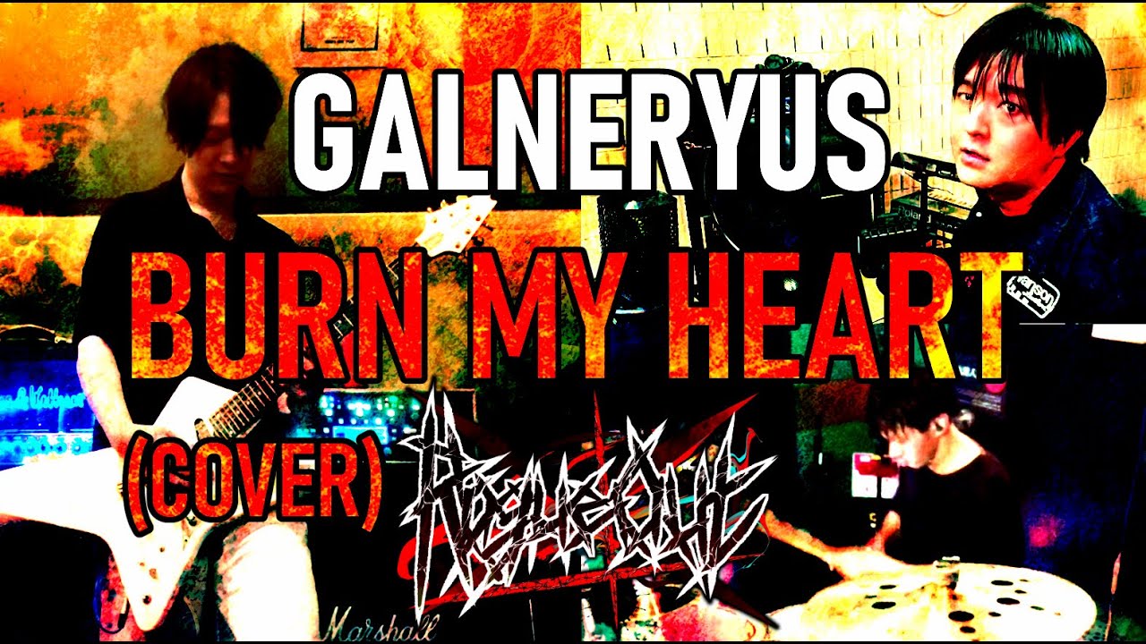 GALNERYUS - BURN MY HEART Cover【ROGUE OUT】 - YouTube