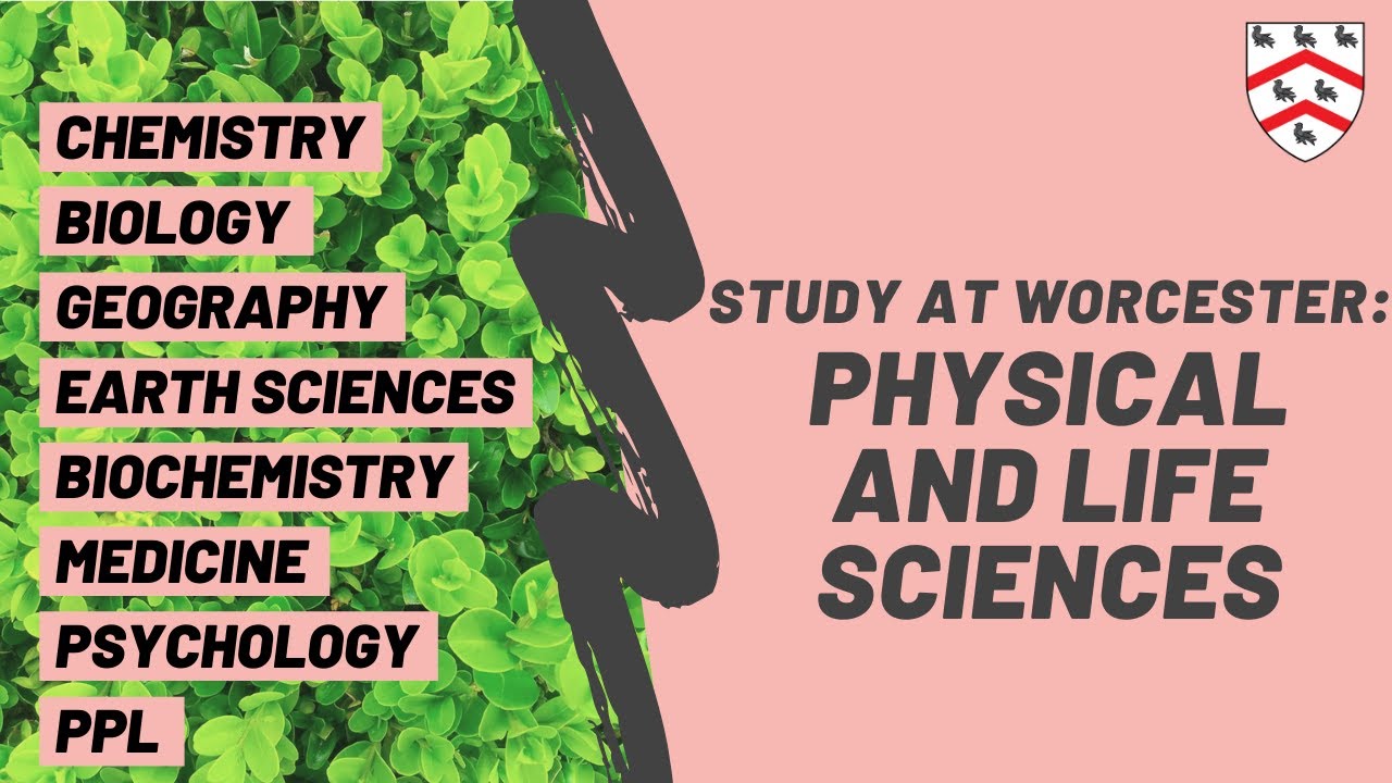 Physical and Life Sciences at Worcester College | Oxford Virtual Open ...