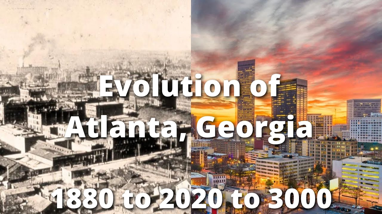 Evolution of Atlanta (1880 to 3000) - YouTube