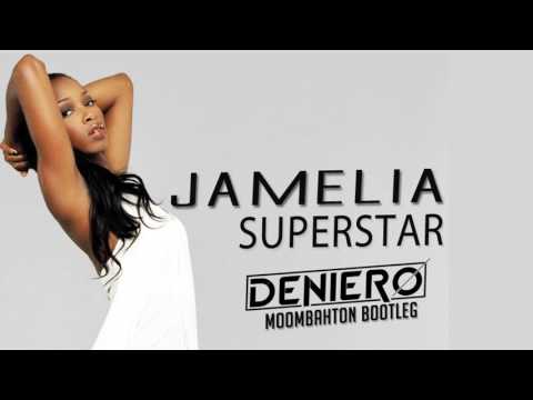 Jamelia - Superstar (Deniero Moombahton Bootleg) FREE DOWNLOAD