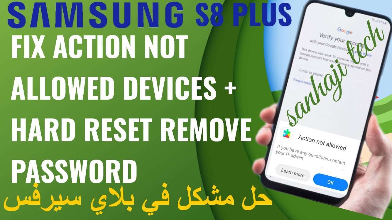 FIX Action Not Allowed For Samsung s8 plus Devices + hard reset remove ...