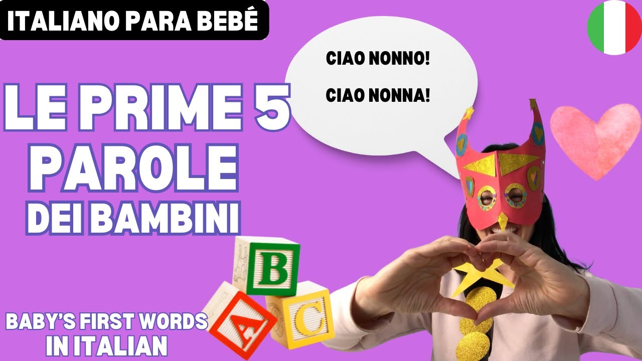Le prime 5 parole dei bambini - Italiano para bebé - canzoni per ...