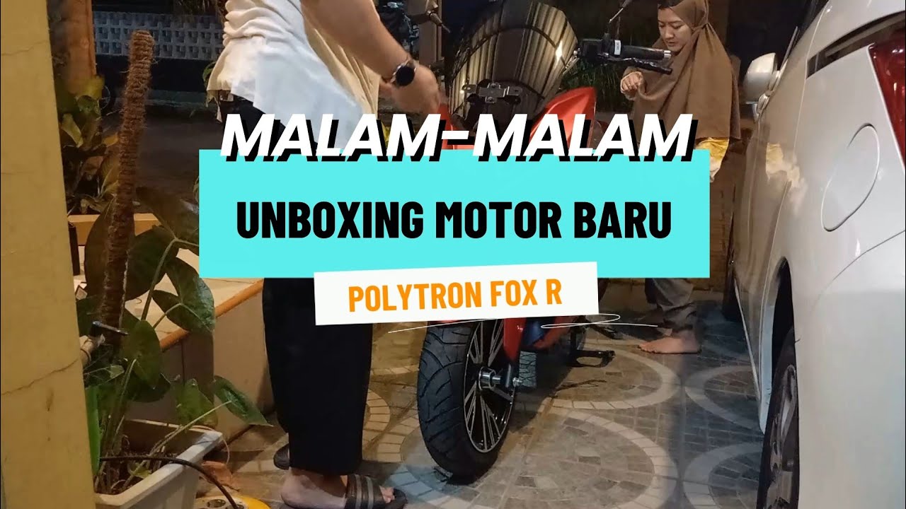 AKHIRNYA DATANG! UNBOXING MOTOR LISTRIK PERTAMA | Polytron Fox R - YouTube