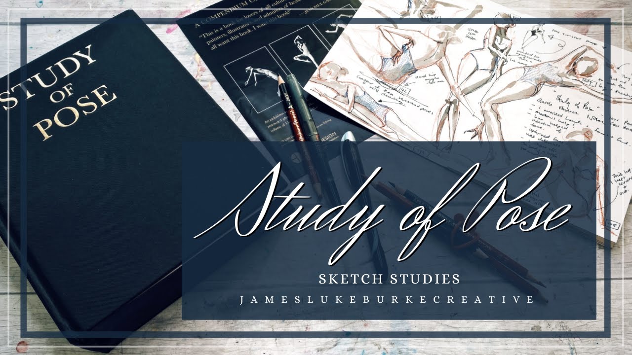 STUDY OF POSE - Sketch Studies - YouTube