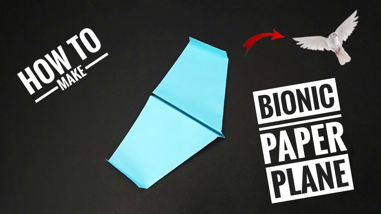 How to make Bionic Paper Plane - YouTube
