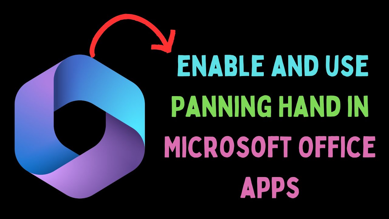 How to Enable and Use Panning Hand in Microsoft Office Apps on Windows ...