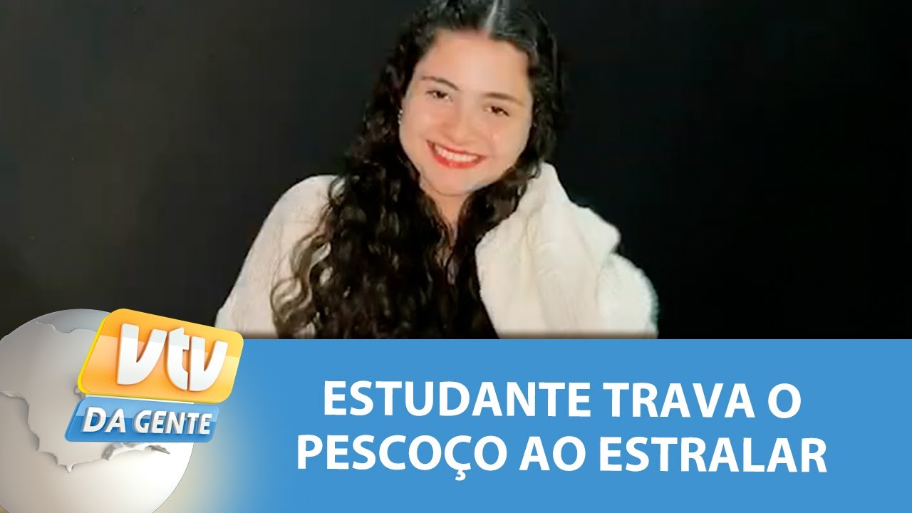 Especialista explica riscos e perigos do ato de estralar o corpo | VTV ...