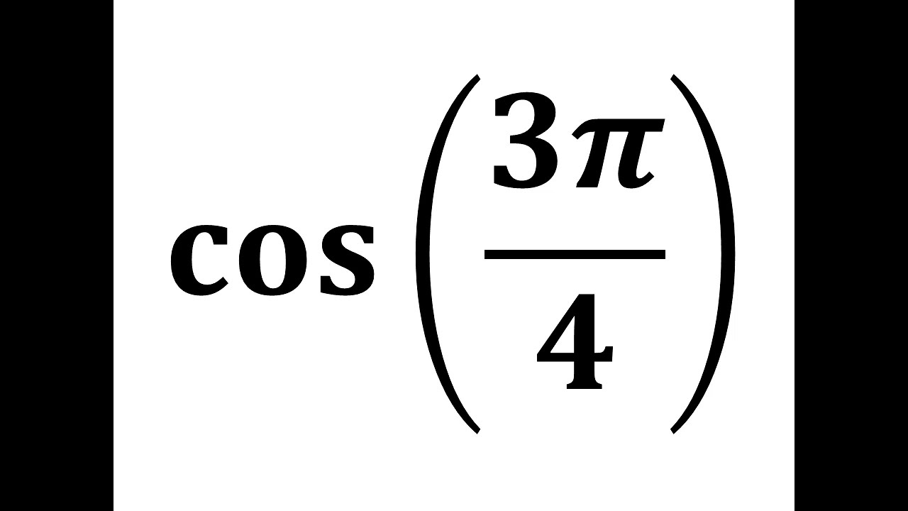 Cos 3pi 4 YouTube