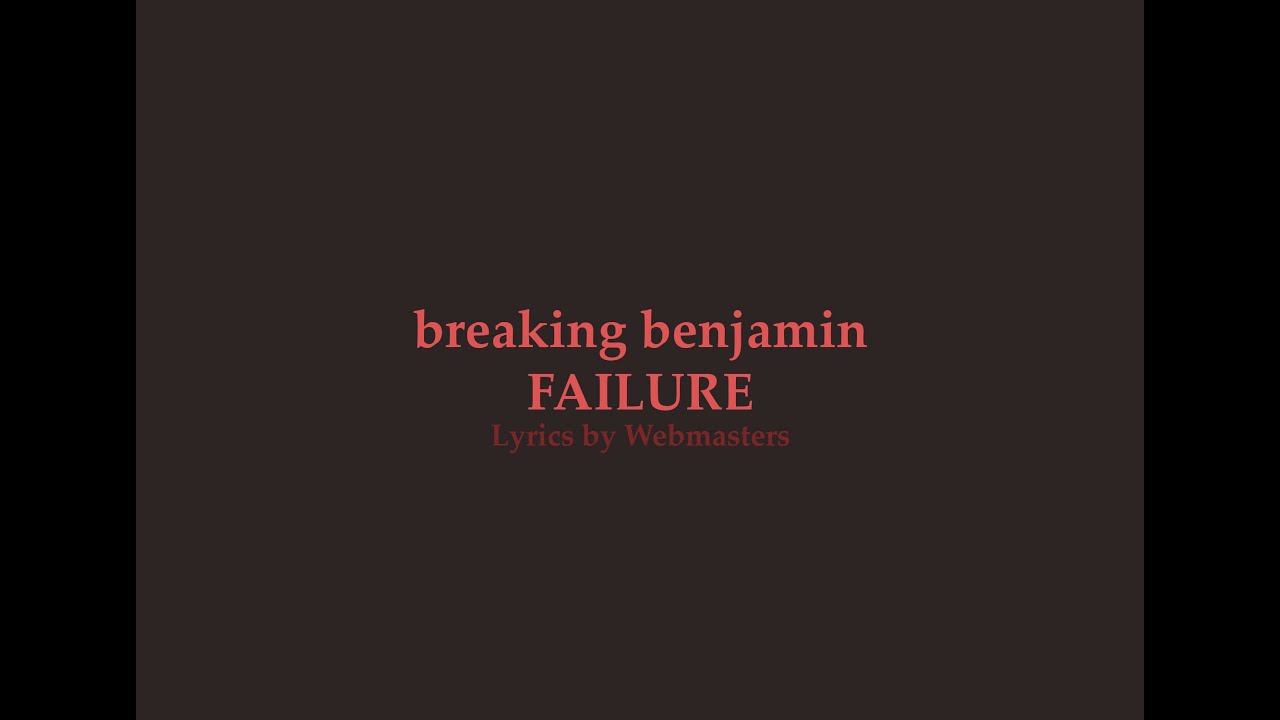 Breaking Benjamin - Failure HD Lyrics - YouTube