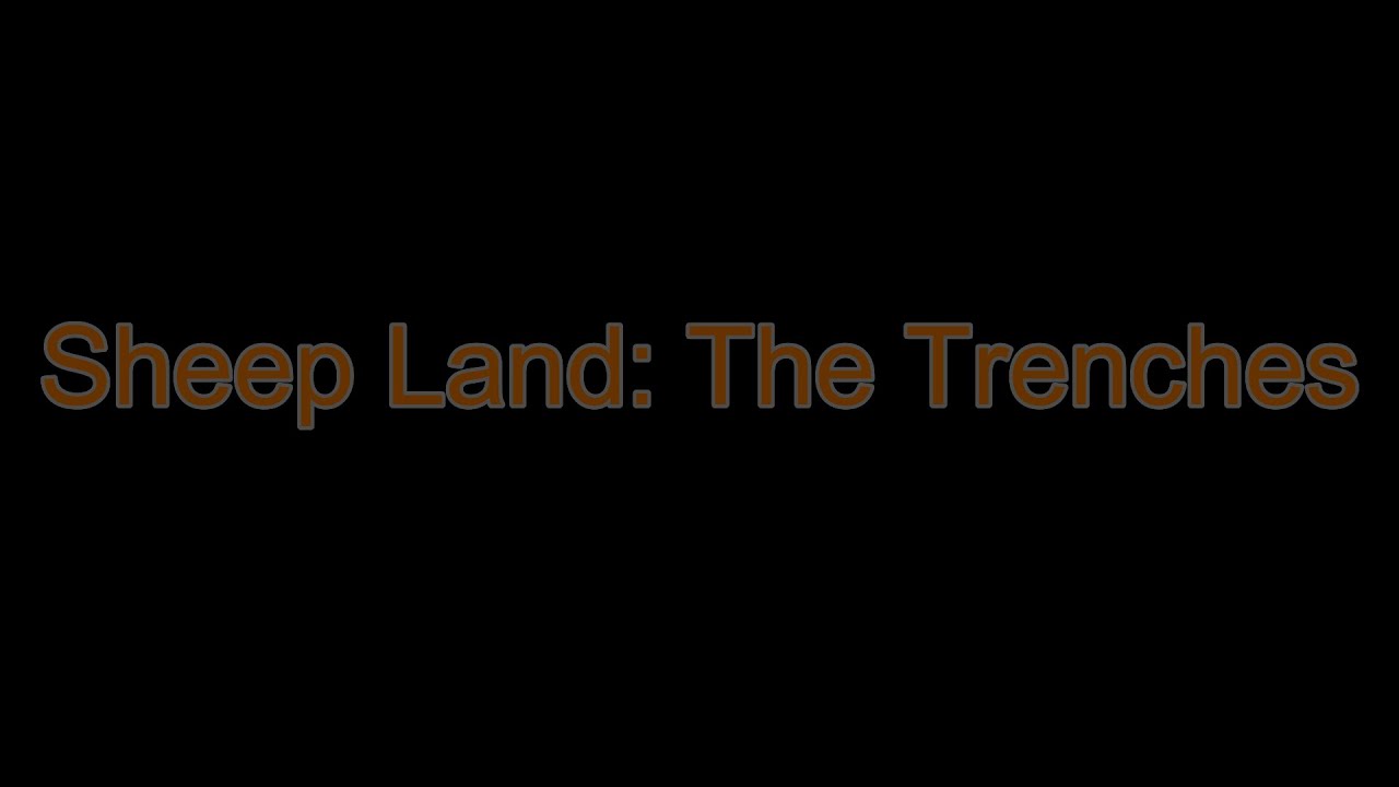 Sheep Land: The Trenches (Trailer) - YouTube