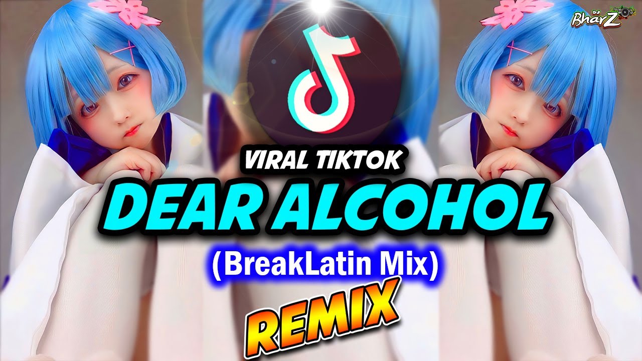 DEAR ALCOHOL (Breaklatin Remix) - DjBharz Oragon - YouTube Music