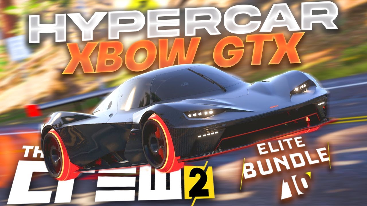 *THE CREW 2* HyperCar NUEVO KTM XBOW GTX [ELITE BUNDLE 10] | Tuneo Y ...