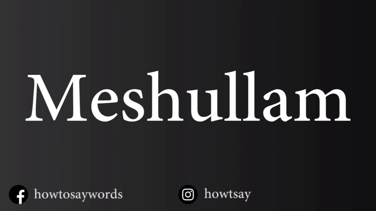 How To Pronounce Meshullam - YouTube
