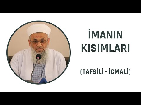 Seyda Şemsettin SANIR - İmanın Kısımları (Tafsili - İcmali)