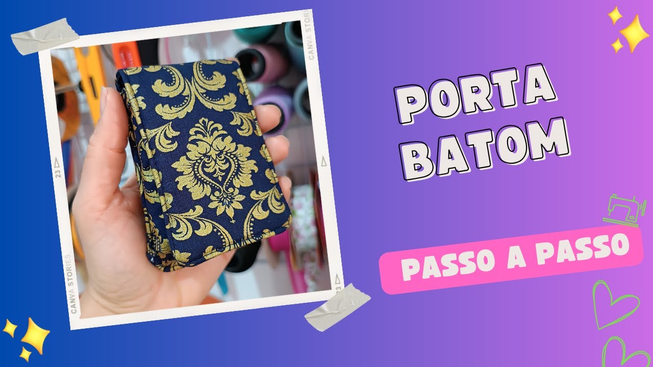 Porta Batom | Passo a Passo com molde - YouTube