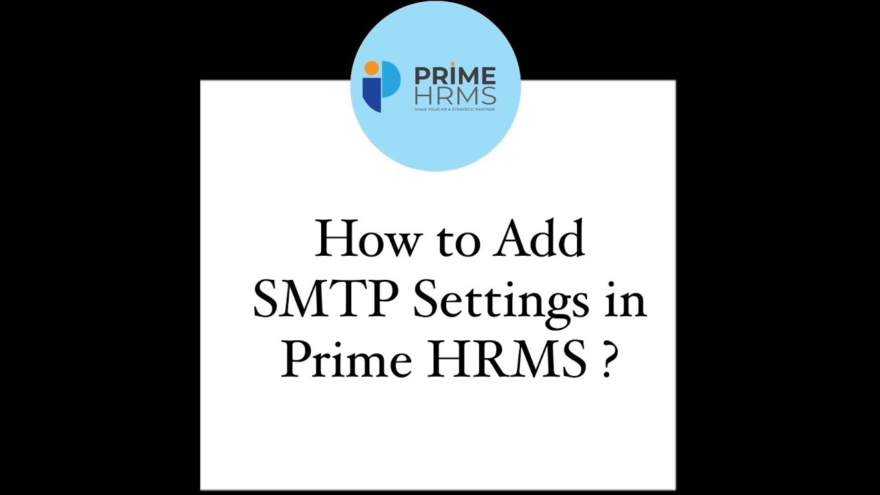 How to Add SMTP Settings in Prime HRMS ? - YouTube