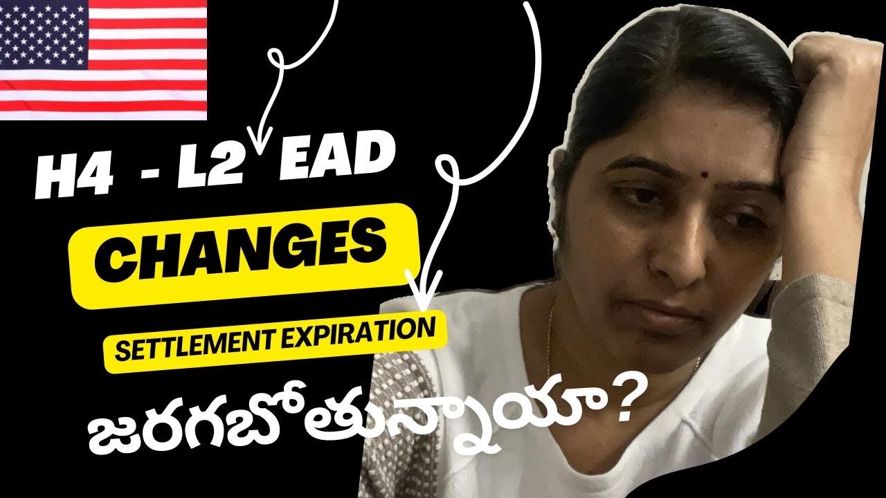 H4 - L2 EAD Changes జరగబోతున్నాయా? ( settlement expiration) - YouTube