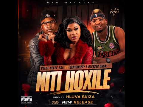 Celee Celee RSA ft Ben10wizzy & Blesser orga ( Nitihoxile ) prod by Hluva skiza mp3