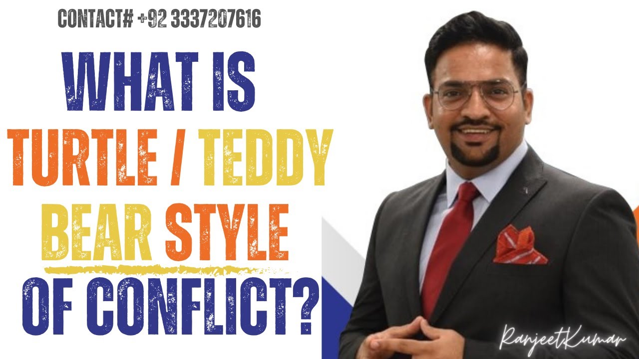 What is Turtle & Teddy Bear Style of conflict management? Hindi & Urdu ...