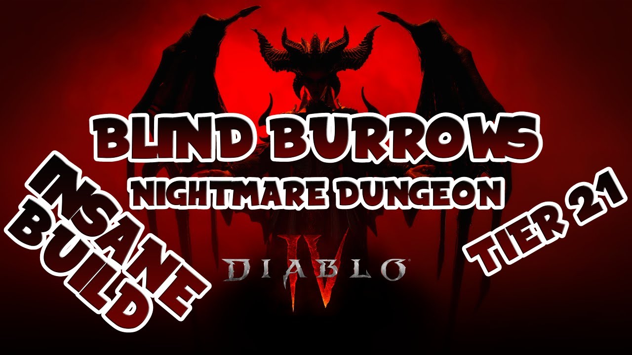 Diablo 4 | Blind Burrows Nightmare Dungeon Run with INSANE BUILD | Tier ...
