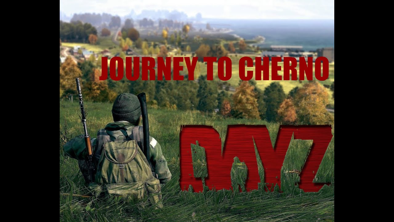 DayZ - Journey to Cherno - HD - YouTube