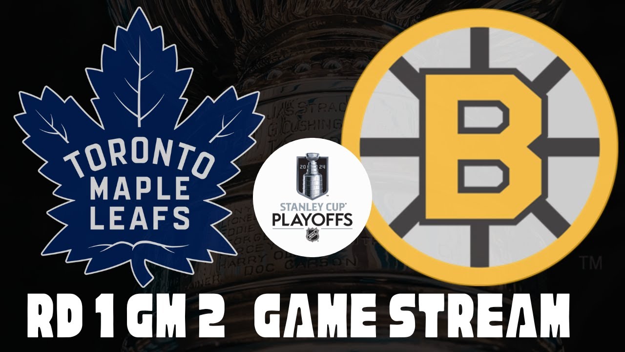 Toronto Maple Leafs VS Boston Bruins Game Watch Stream (RD1/GM1) - YouTube