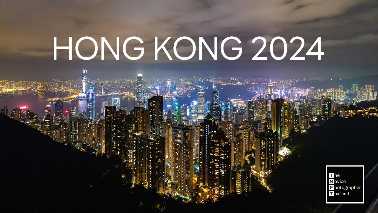 Hong Kong 2024 with The Novice Photographer Thailand - YouTube