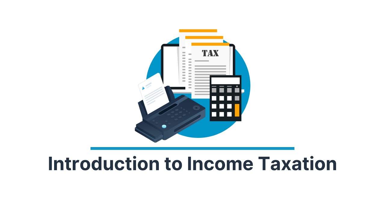 Tax - Introduction to Income Taxation - YouTube