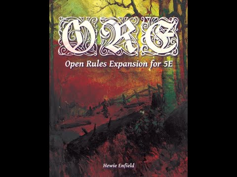 O.R.E.: Open Rules Expansion for 5E review pt1: Introduction - YouTube
