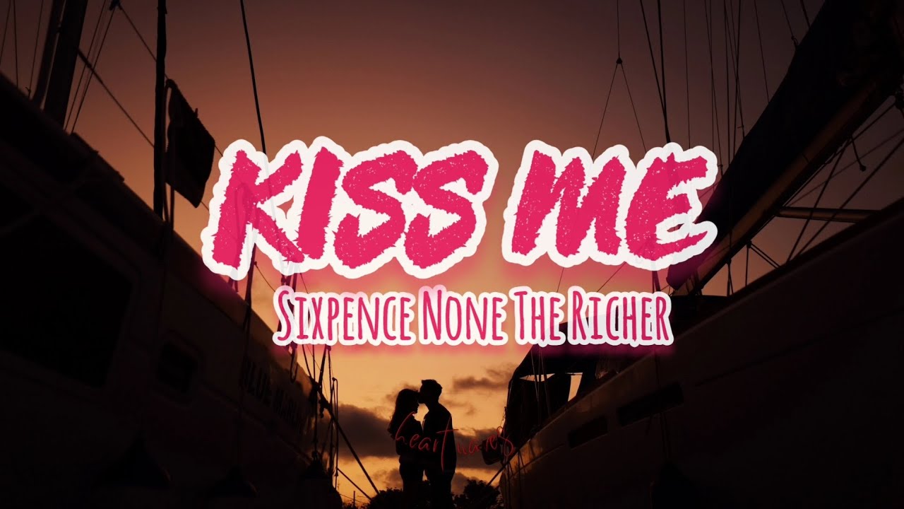 Kiss Me (Lyrics) - Sixpence None The Richer - YouTube