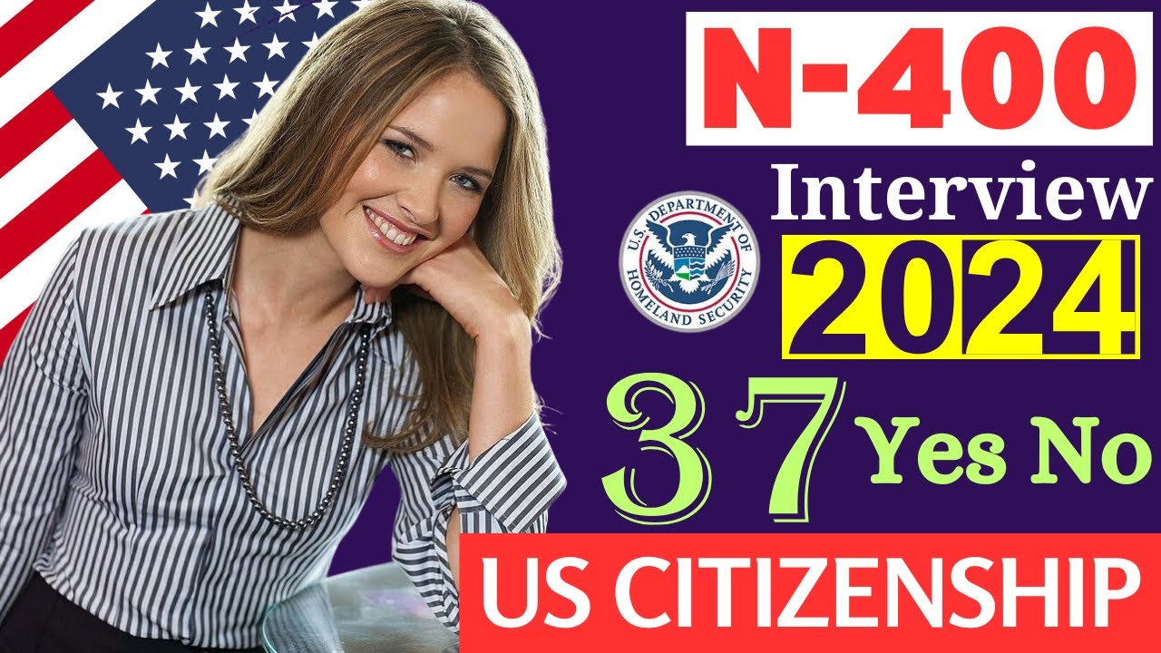 N-400 New Edition 2024| 37 Yes No - Have you ever Questions & Most ...