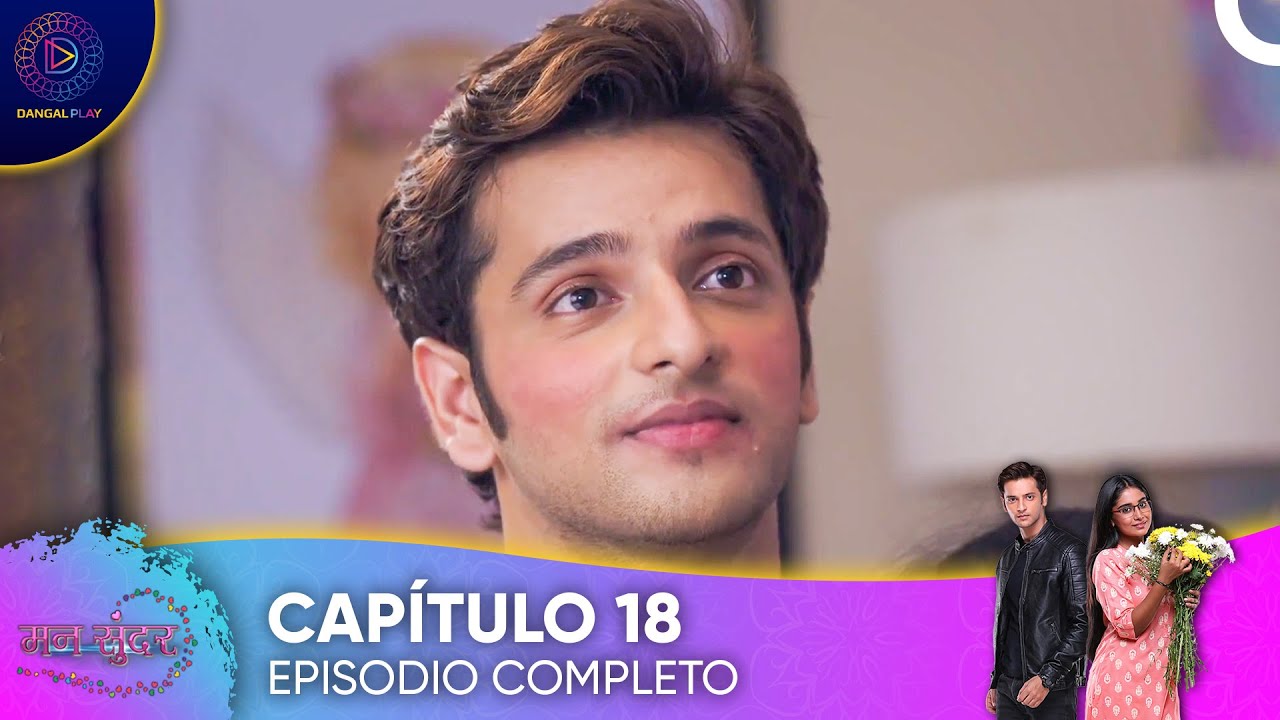 Mann Sundar - La Pureza Del Corazón Capítulo 18 - मनसुंदर - YouTube