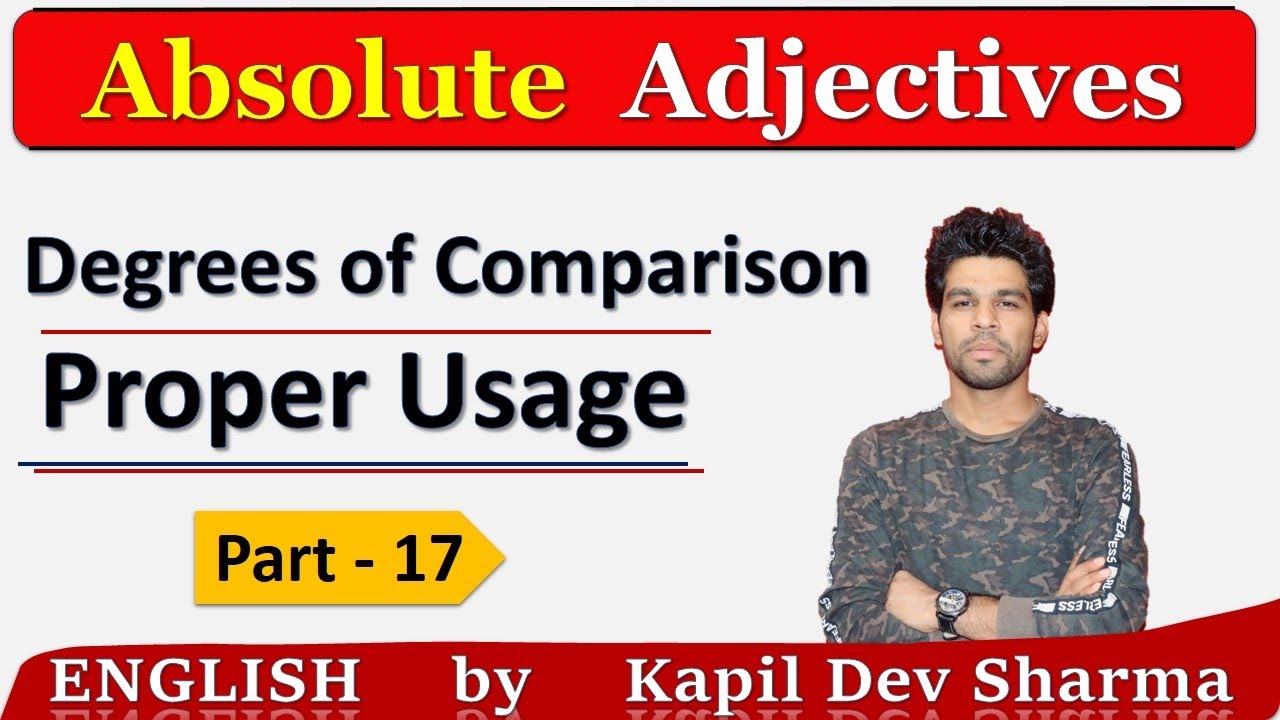 Absolute Adjectives Proper Usage Part - 15 English by Kapil Dev Sharma ...