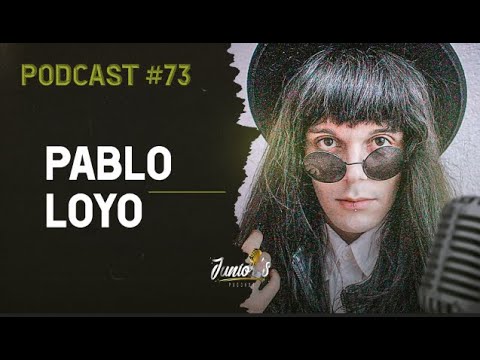 PABLO LOYO - PODCAST #73 - YouTube