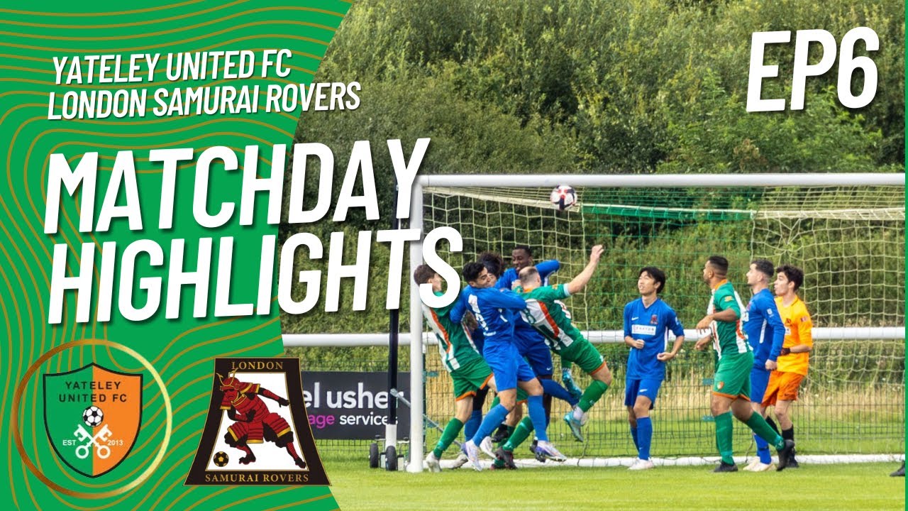 Season Opener 🏆 Yateley United FC vs London Samurai Rovers ⚽ Combined ...